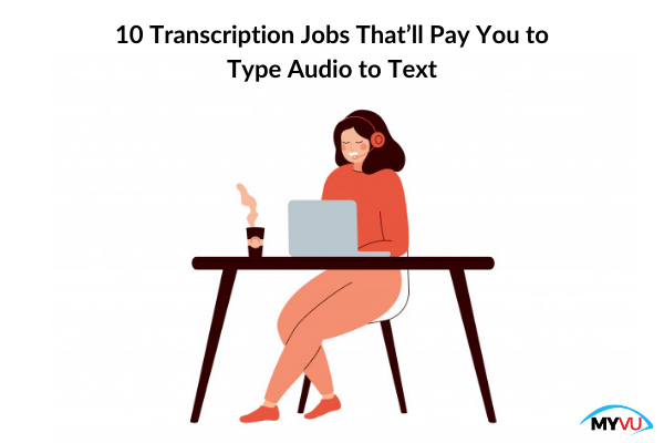 10 Transcription Jobs That’ll Pay You to Type Audio to Text - W3J.com